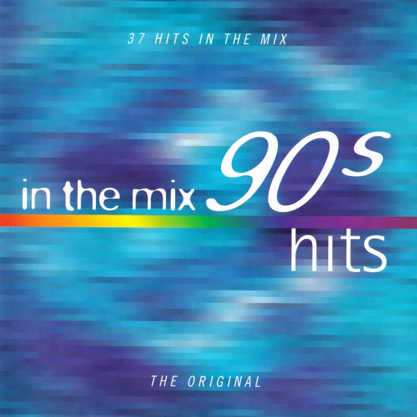 In The Mix 90S Hits - Varios - The Original 37 Hits In The Mix ( 2 Cds ...